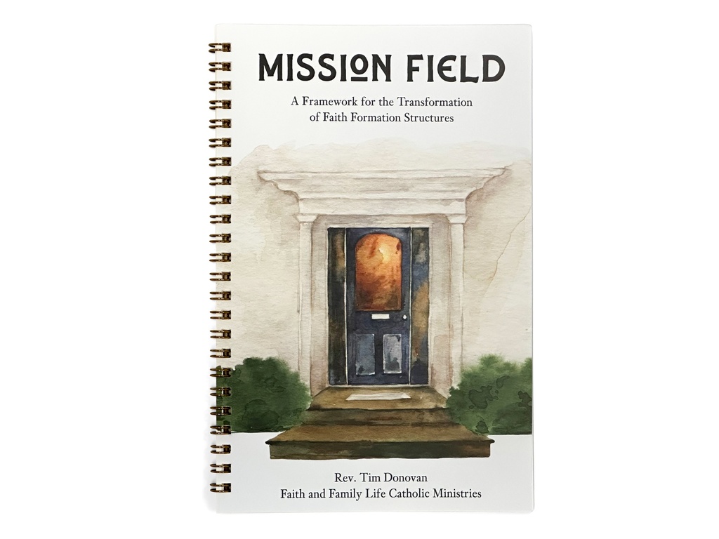 Mission Field | Faith and Family Life Catholic Ministries