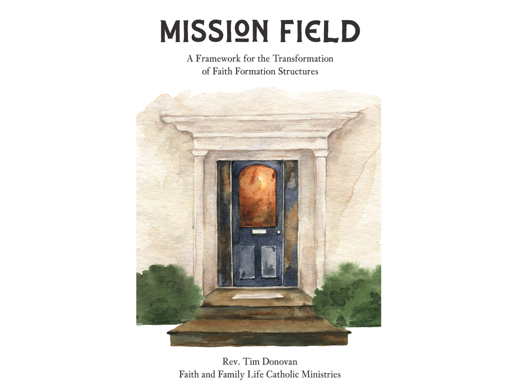 Mission Field PDF | Faith and Family Life Catholic Ministries
